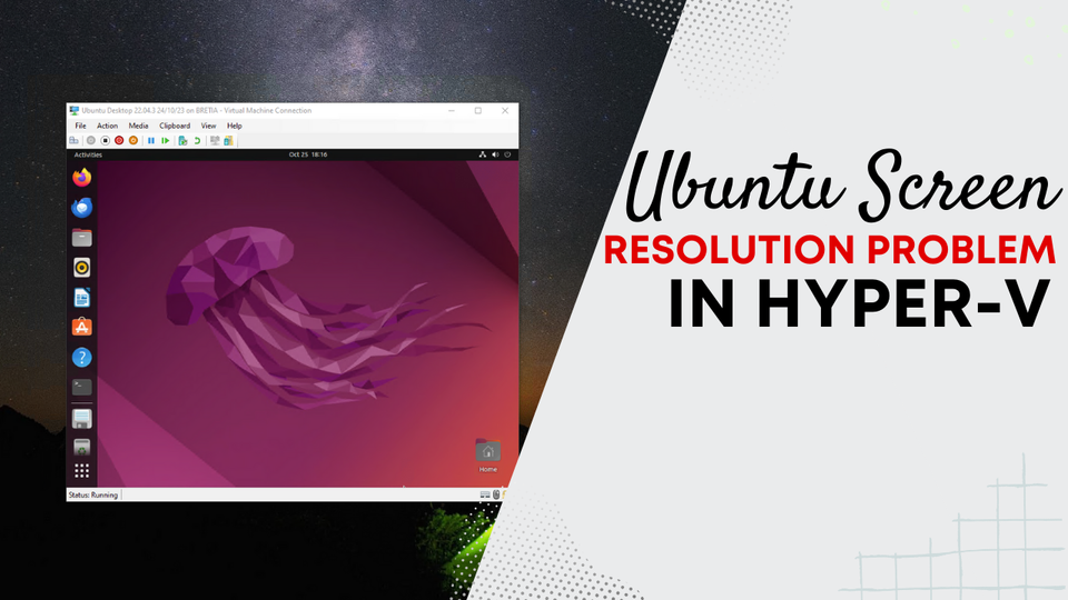 Ubuntu Screen Resolution Problem in Hyper-V